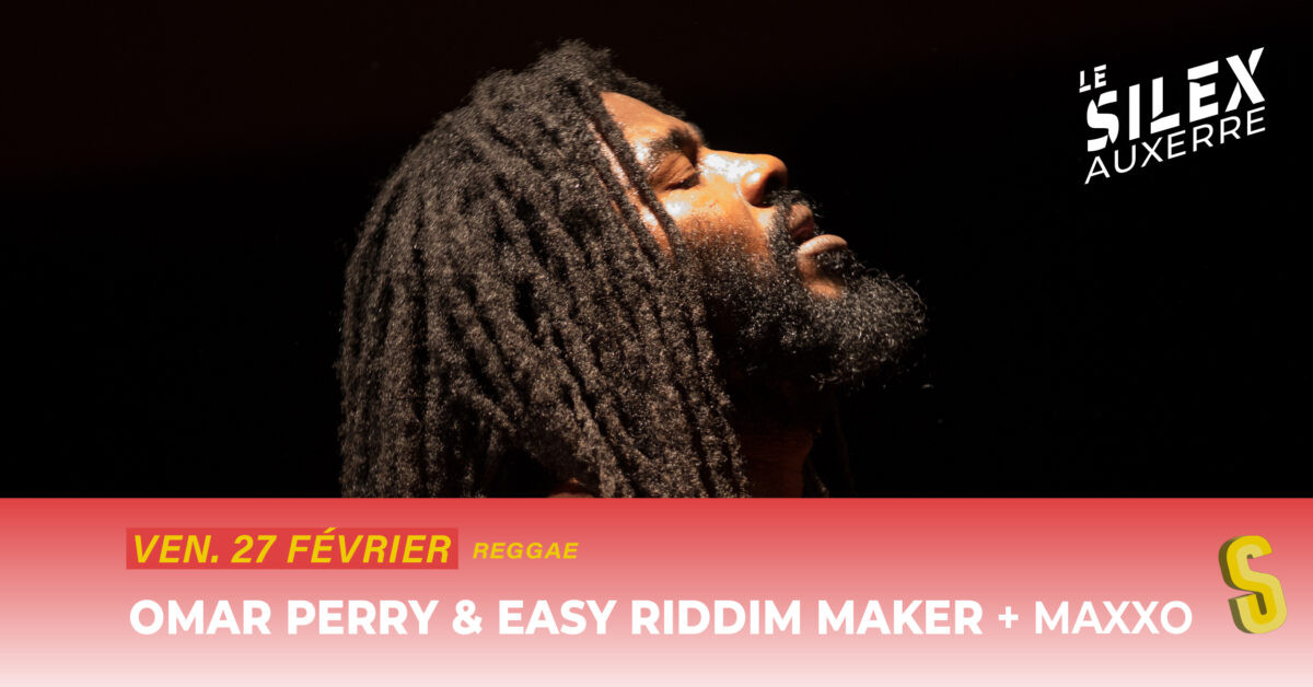 OMAR PERRY & EASY RIDDIM MAKER - Le Silex